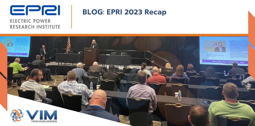 EPRI 2023 Recap - VIM Technologies